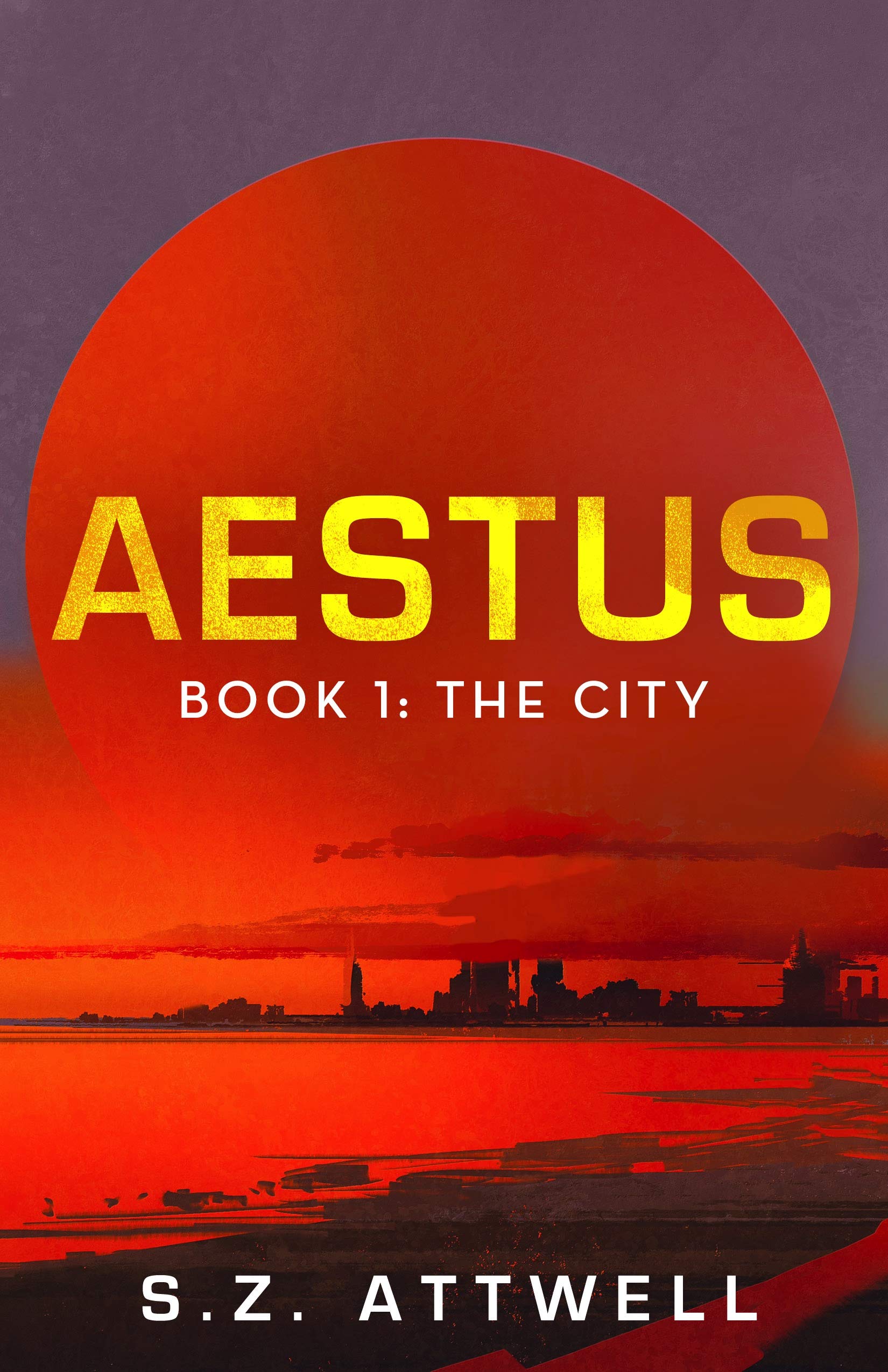 Sci-fi Book Review--Aestus: The City by S.Z. Attwell