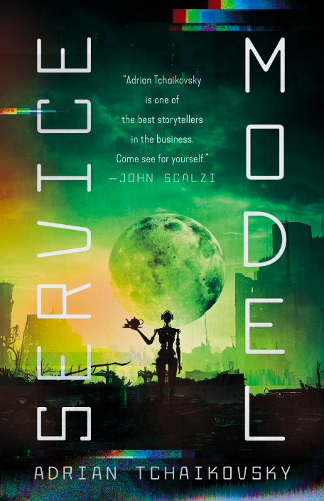 Sci-fi Novel Review: Service Model by Adrian Tchaikovsky - Tar Vol on